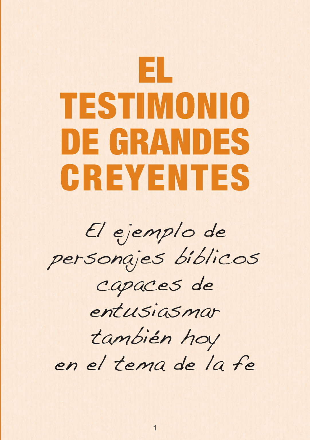 ¿Qué personajes bíblicos dieron testimonio de fe y confianza en Dios?